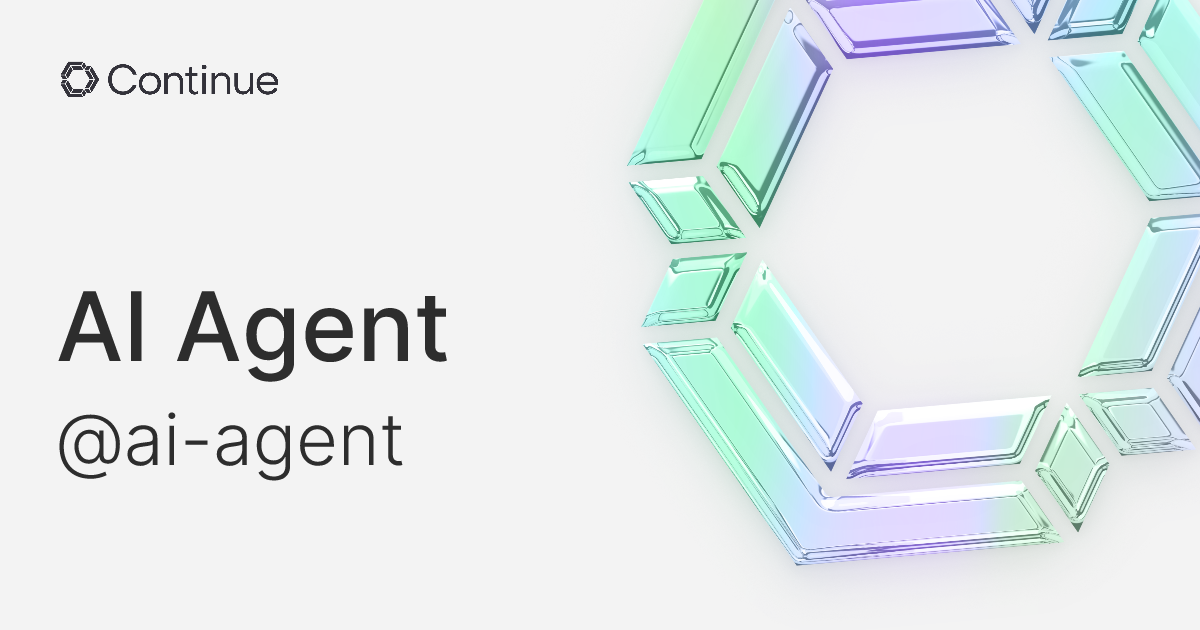 Continue • ai-agent (AI Agent)