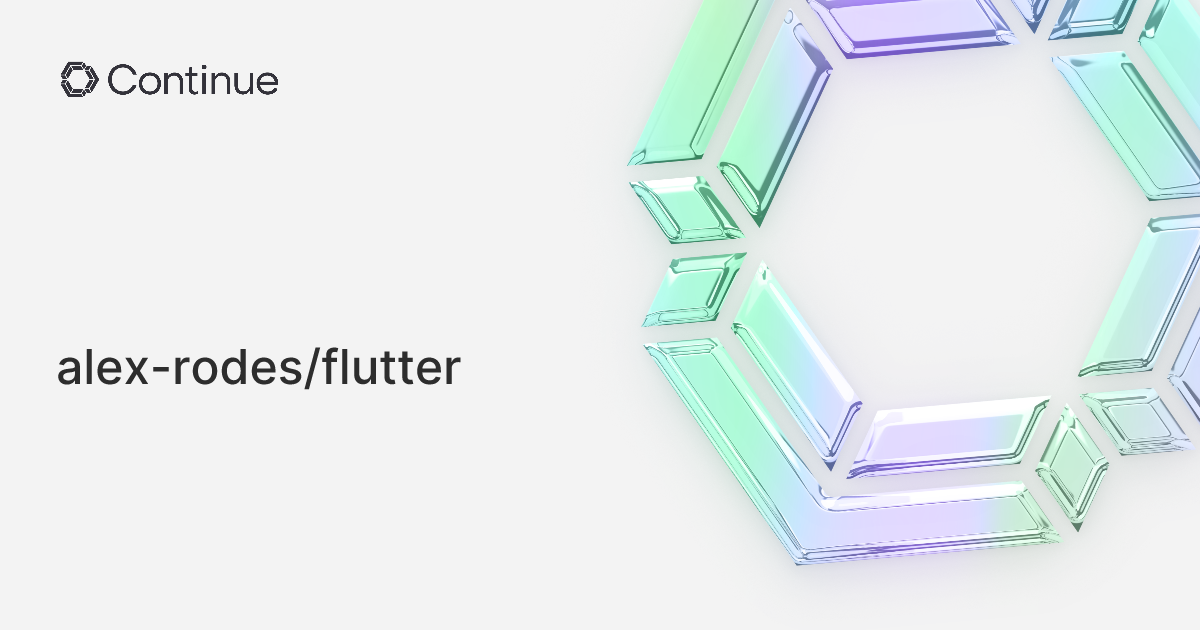 Continue • alex-rodes/flutter