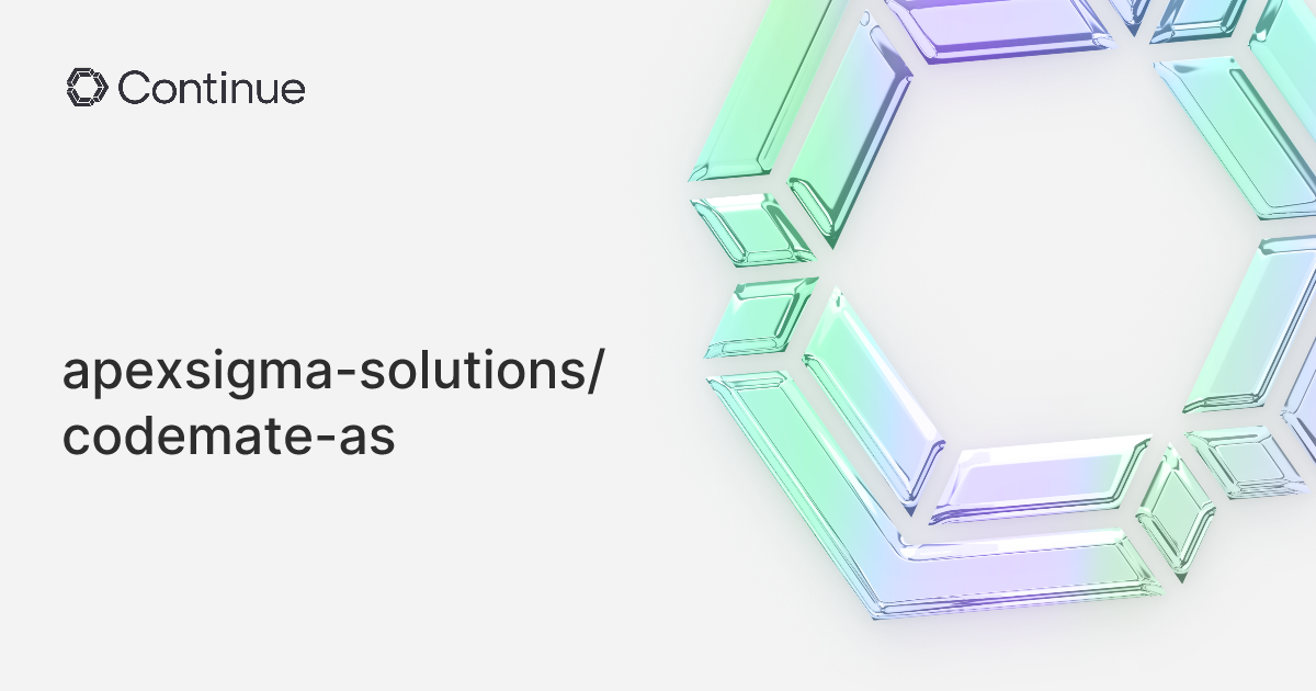 Continue • apexsigma-solutions/codemate-as