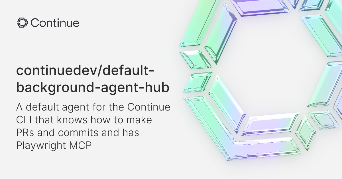 Continue • continuedev/default-background-agent-hub