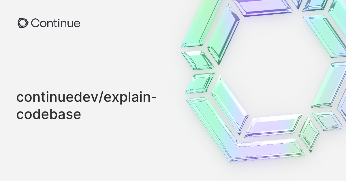 Continue • continuedev/explain-codebase