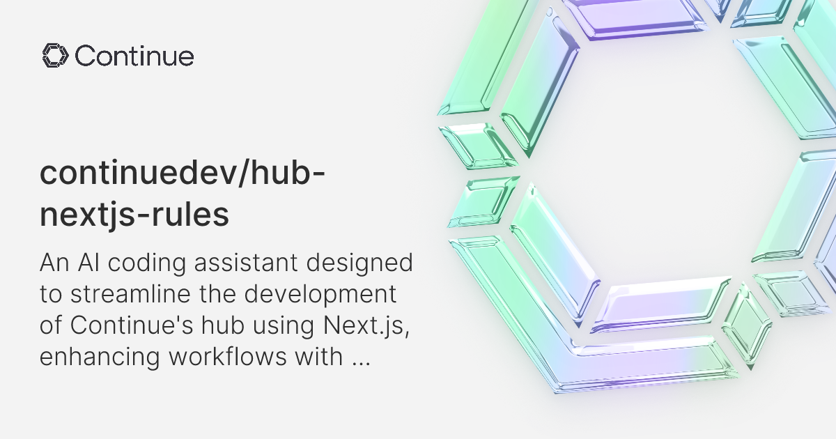 Continue • continuedev/hub-nextjs-rules