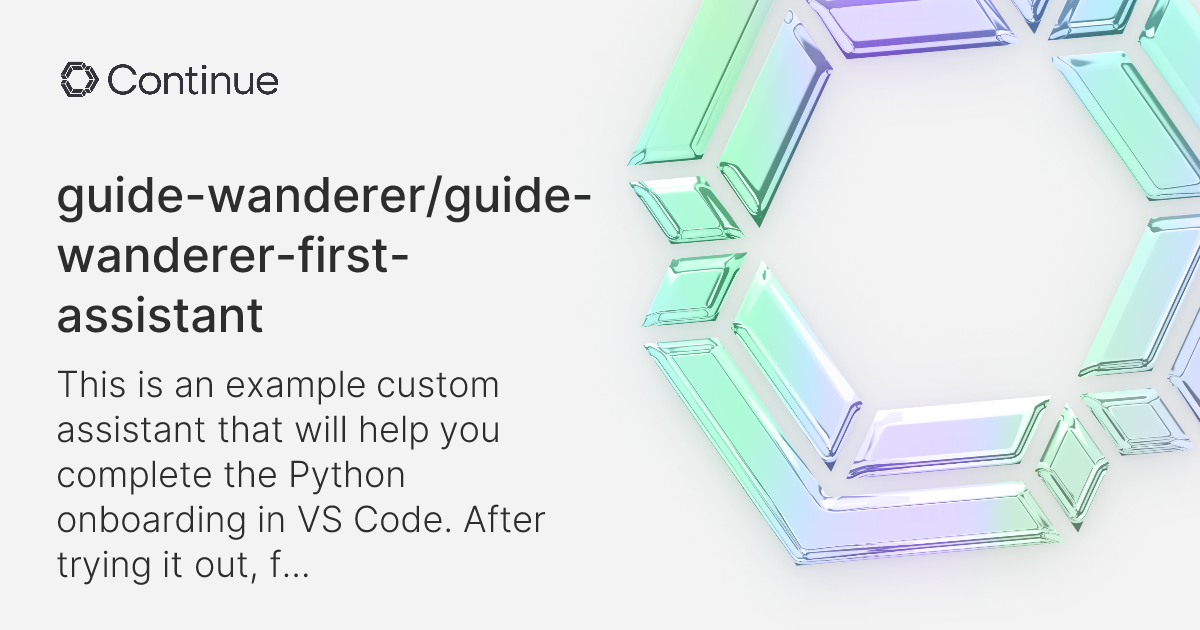 Continue • guide-wanderer/guide-wanderer-first-assistant