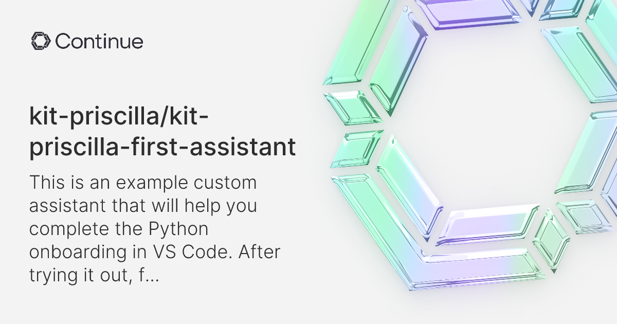 Continue • kit-priscilla/kit-priscilla-first-assistant