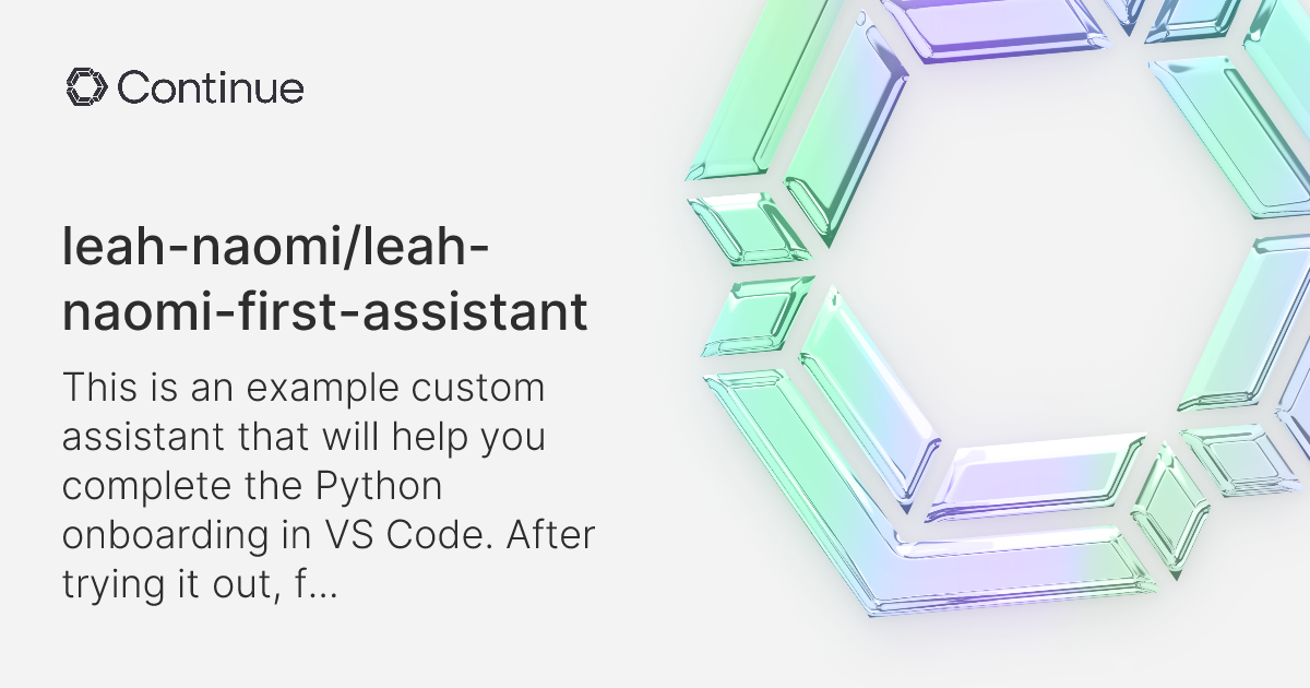 Continue • leah-naomi/leah-naomi-first-assistant