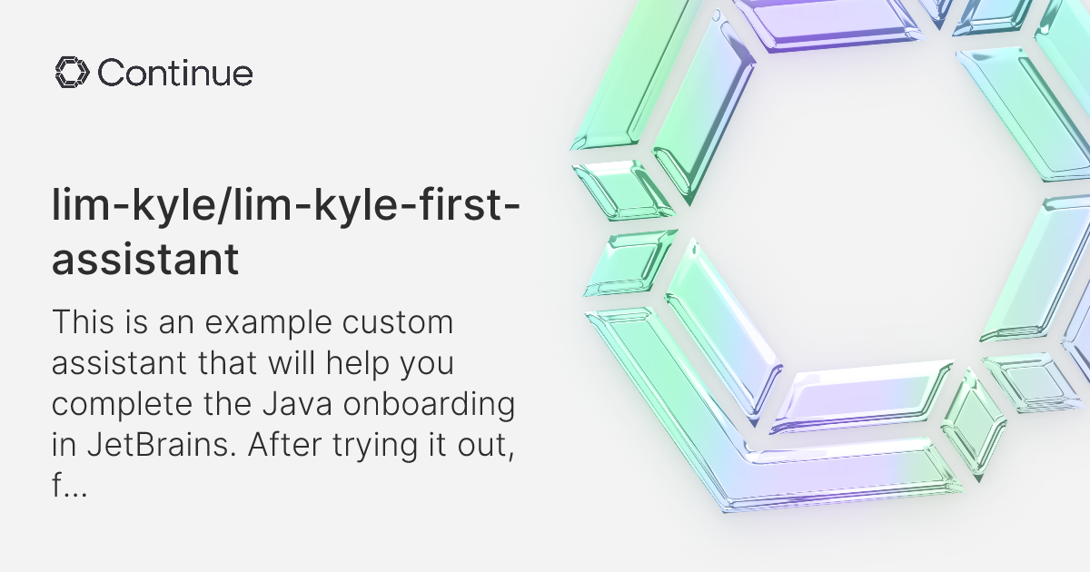 Continue • lim-kyle/lim-kyle-first-assistant
