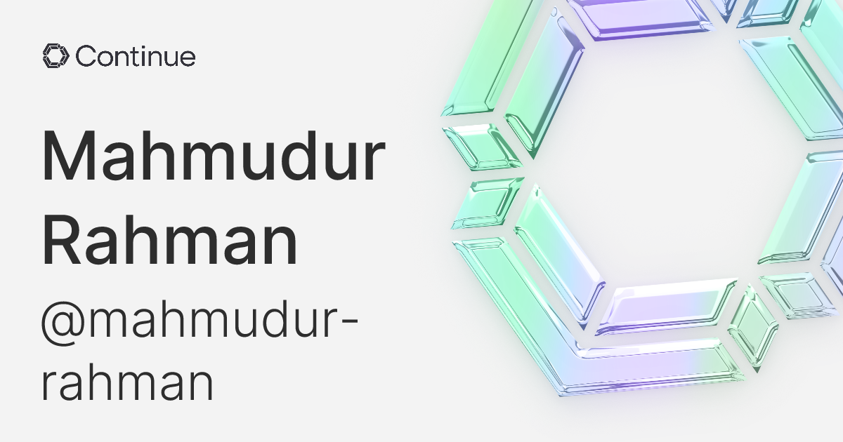 Continue • mahmudur-rahman (Mahmudur Rahman)