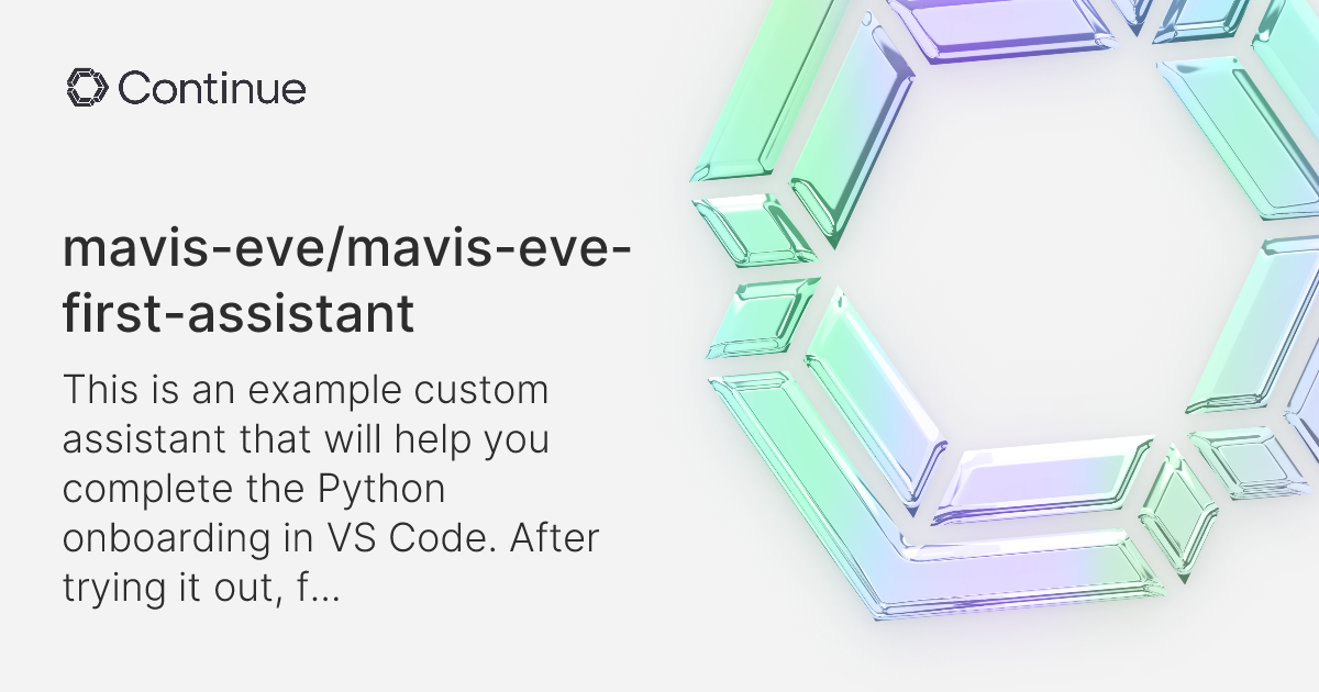 Continue • mavis-eve/mavis-eve-first-assistant