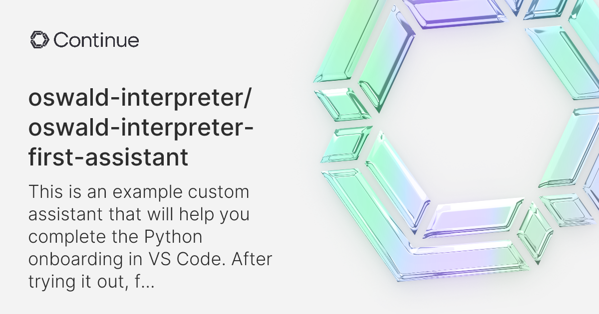 Continue • oswald-interpreter/oswald-interpreter-first-assistant