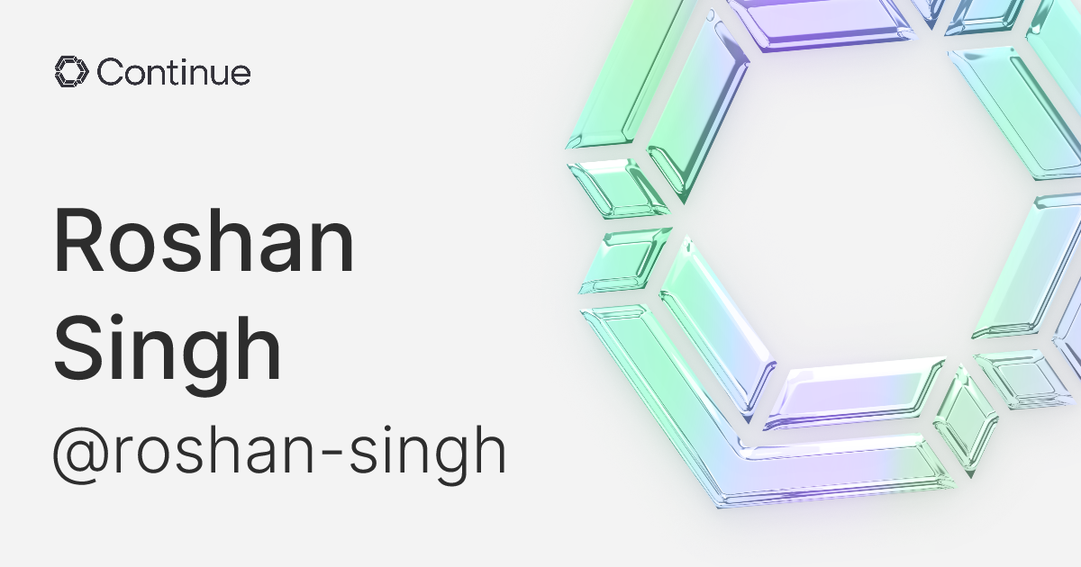 Continue • roshan-singh (Roshan Singh)