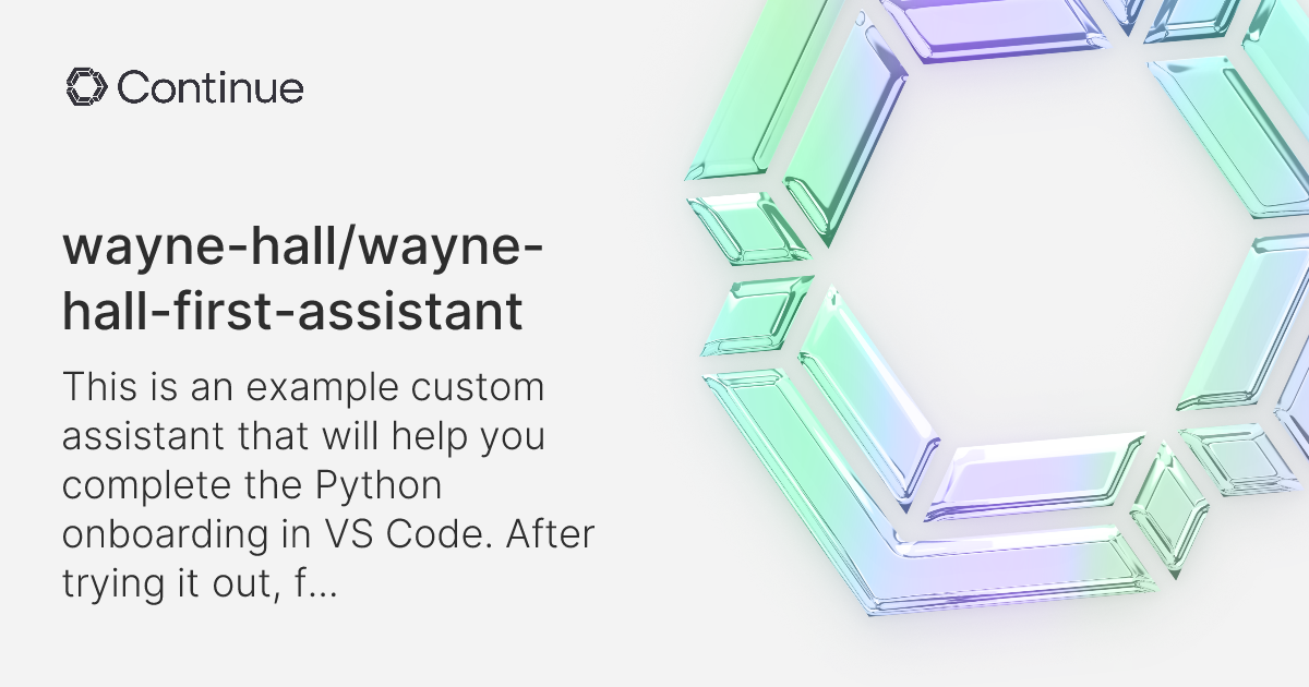 Continue • wayne-hall/wayne-hall-first-assistant