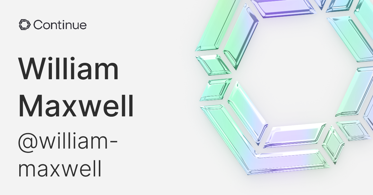 Continue • william-maxwell (William Maxwell)
